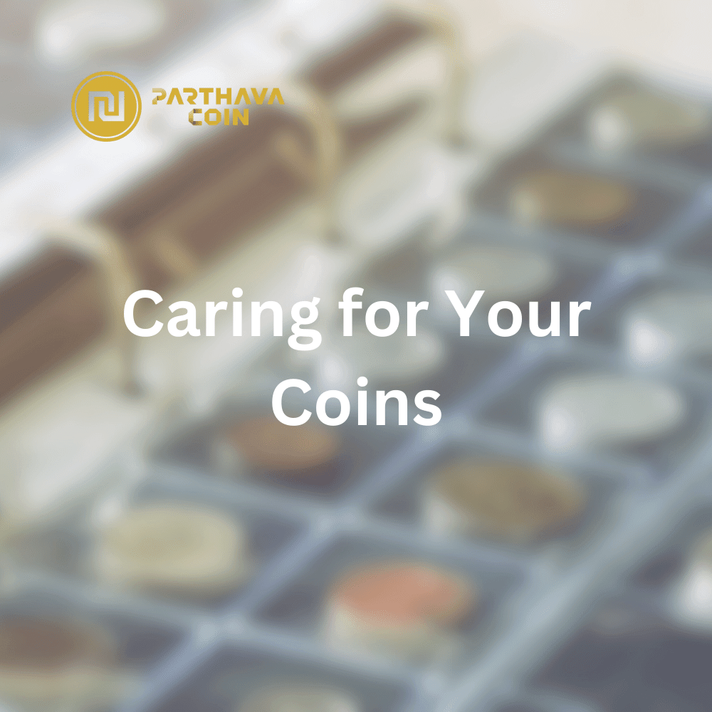 Caring for Your Coins